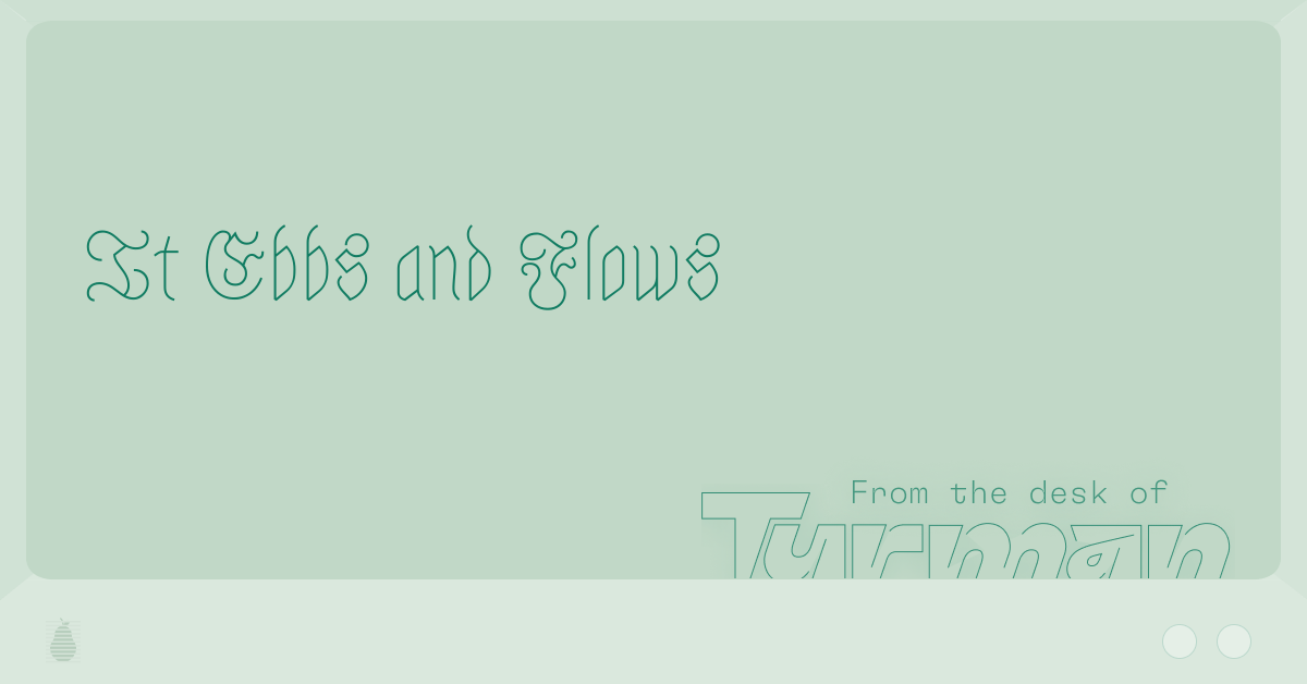 It Ebbs and Flows ~ Kyle Turman